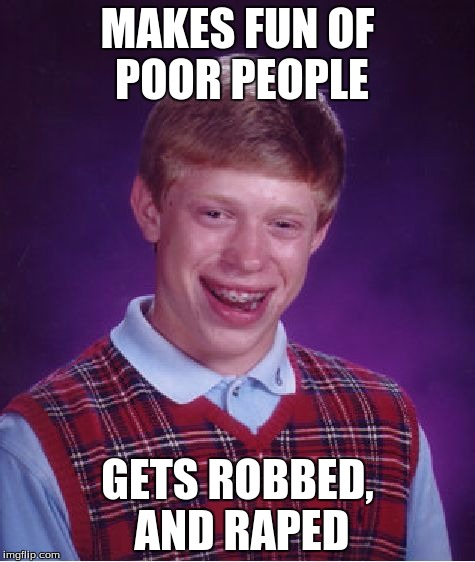 Bad Luck Brian Meme - Imgflip