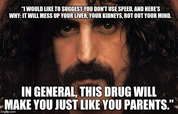 Image tagged in zappa on speed - Imgflip