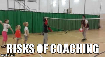 Risks of Coaching - Imgflip