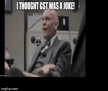 GST IS APRILS FOOLS CLASSIC! - Imgflip