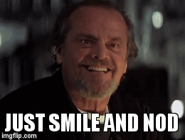 Smile and Nod - Imgflip