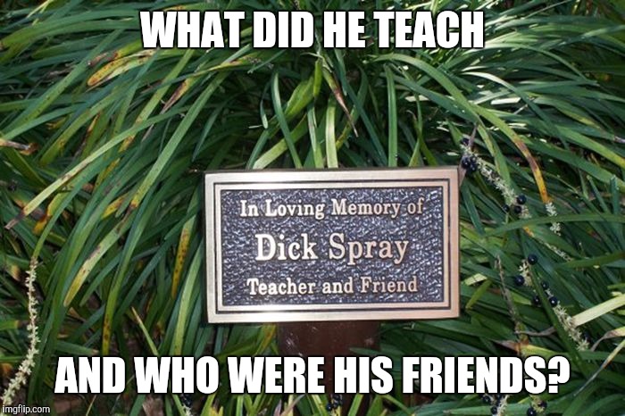 Another in the long list of unfortunate names - Imgflip