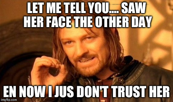 One Does Not Simply Meme - Imgflip