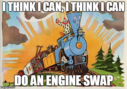 The Little Engine that can't even - Imgflip