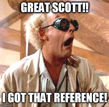 great Scott - Imgflip