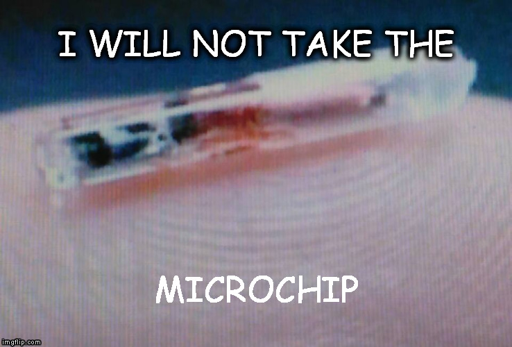 Do Not Take The Microchip - Imgflip