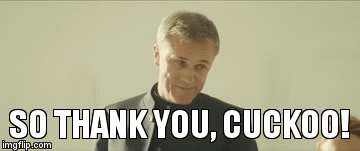 So thank you, cuckoo! - Imgflip