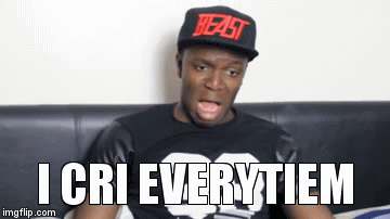 I CRI EVERYTIEM - Imgflip