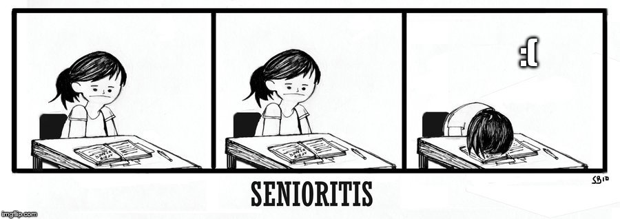 Memes About Senioritis