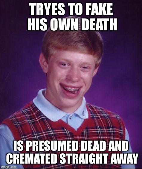 Bad Luck Brian Meme - Imgflip