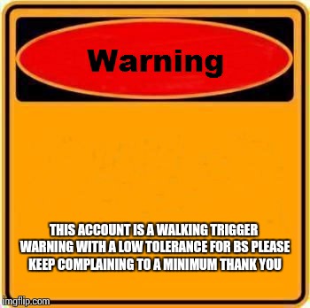 Warning Sign Meme - Imgflip