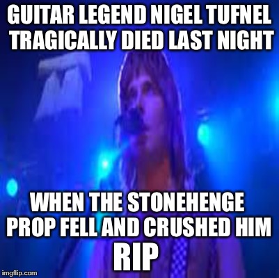 RIP Nigel RIP - Imgflip