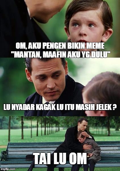 Finding Neverland Meme - Imgflip