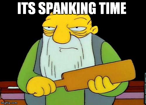 That's a paddlin' Meme - Imgflip