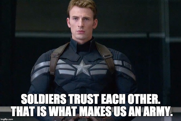 soldiers trust each other. that is what makes us an army - Imgflip