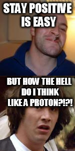 Protons Rule! - Imgflip
