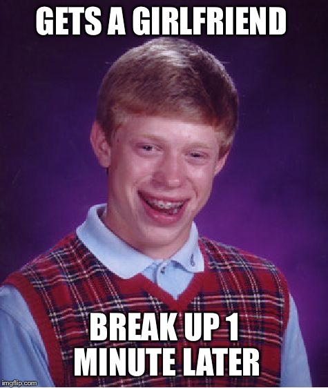 Brian's first and last relationship - Imgflip