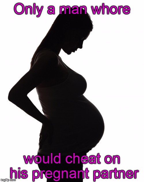 Man whore cheat - Imgflip