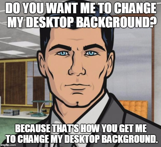 Archer Meme - Imgflip