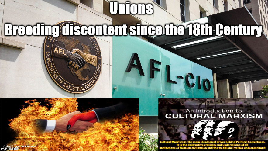 Image tagged in unions,breeding discontent 24/7 - Imgflip
