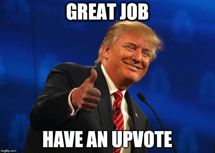 My attitude to all of the posters on The_Donald over the past few ...