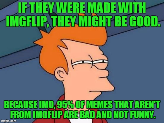 You might be a meme addict - Imgflip