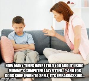 parent scolding child - Imgflip