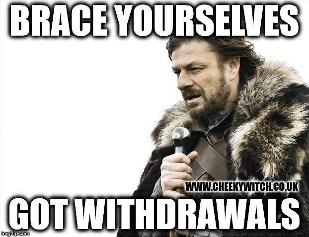 GOT Withdrawals - Imgflip