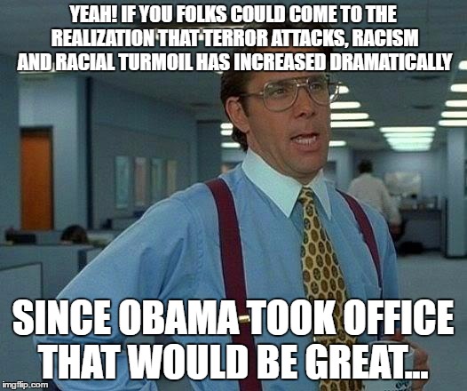 That Would Be Great Meme - Imgflip