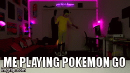 Me playing pokemon go. - Imgflip