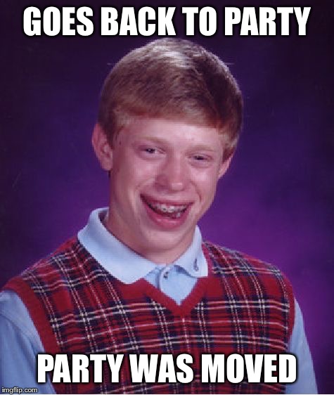 Bad Luck Brian Meme - Imgflip