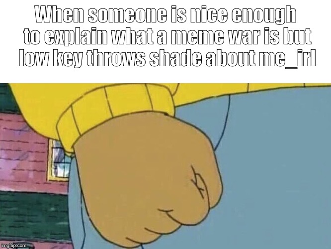 Arthur Fist - Imgflip