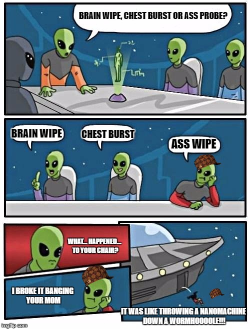 Alien Meeting Suggestion Meme - Imgflip