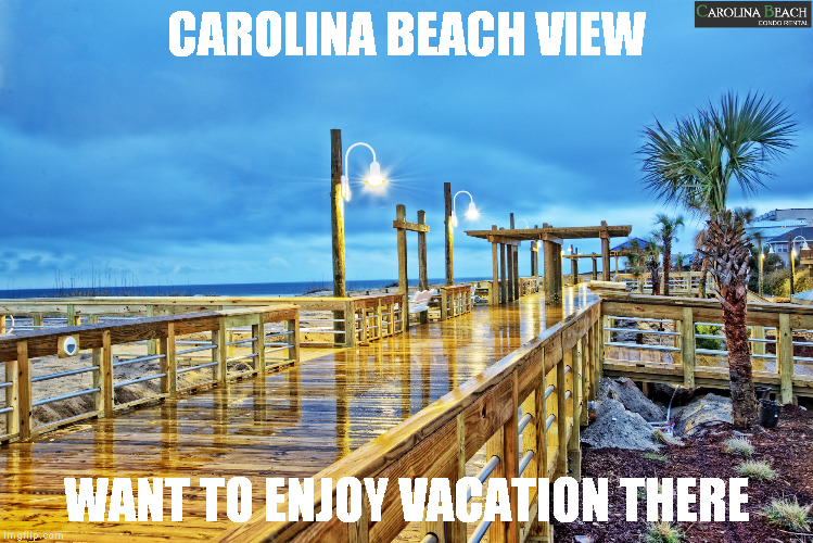 Carolina Beach View - Imgflip