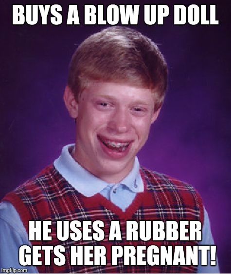 Bad Luck Brian Meme - Imgflip