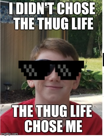 Thug Life - Imgflip