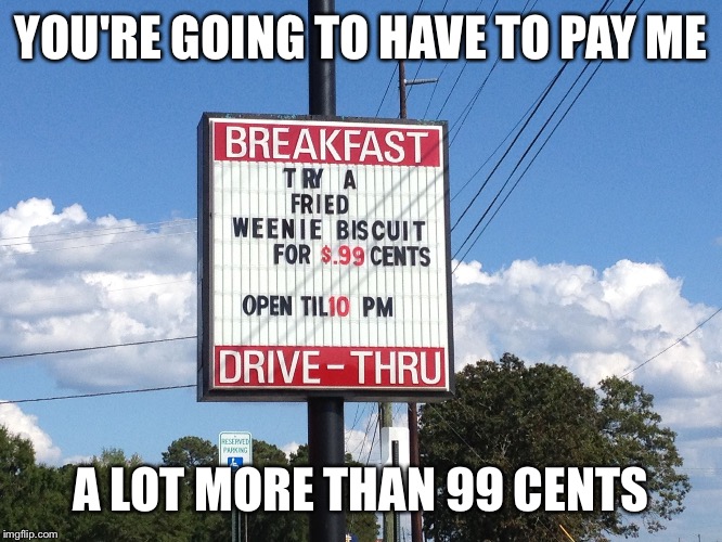 Image tagged in fried weenie biscuit - Imgflip