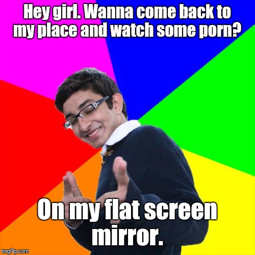 Subtle Pickup Liner Meme - Imgflip