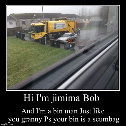 Hi I'm jimima Bob - Imgflip