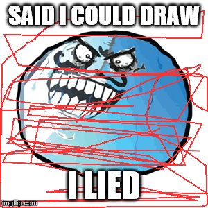 Original I Lied Meme - Imgflip