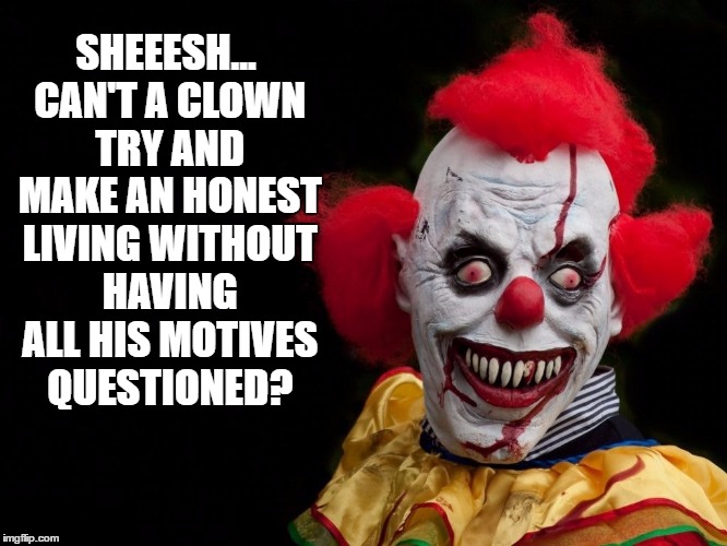 Warning! Clown Sighted - Imgflip