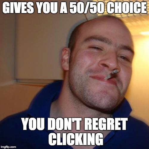 Good Guy Greg Meme - Imgflip