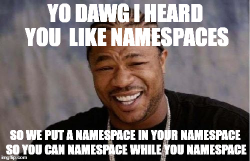 Yo Dawg Heard You Meme - Imgflip