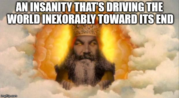 Angry God - Imgflip