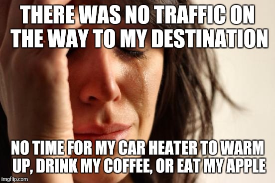 First World Problems Meme - Imgflip