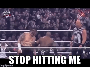 stop hitting me :( - Imgflip