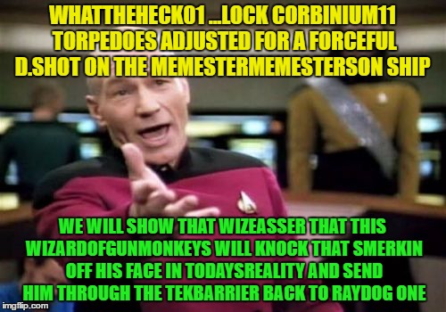 For Username Weekend. I know, I'm also thinking WTF did I just do. - Imgflip