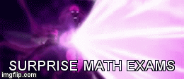 Surprise Math Exams - Imgflip