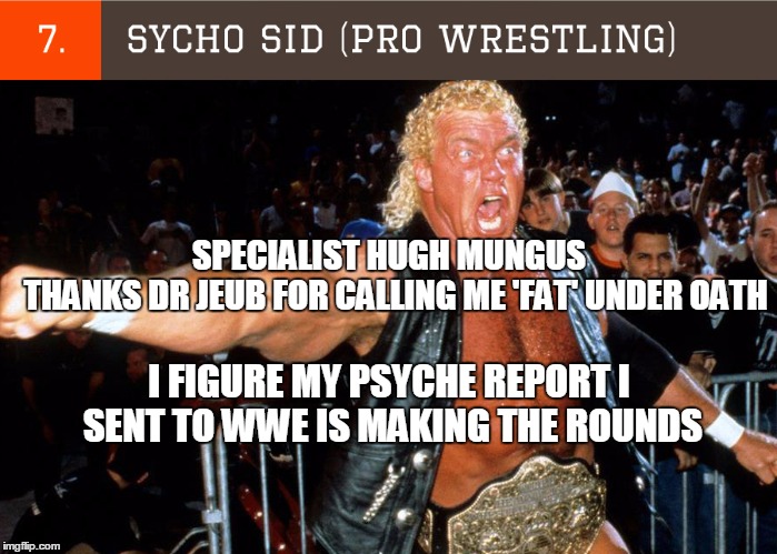 SPECIALIST HUGH MUNGUS: PSYCHO SID - Imgflip