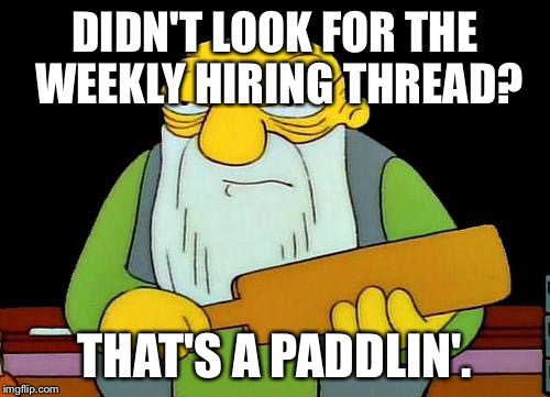 That's a paddlin' Meme - Imgflip